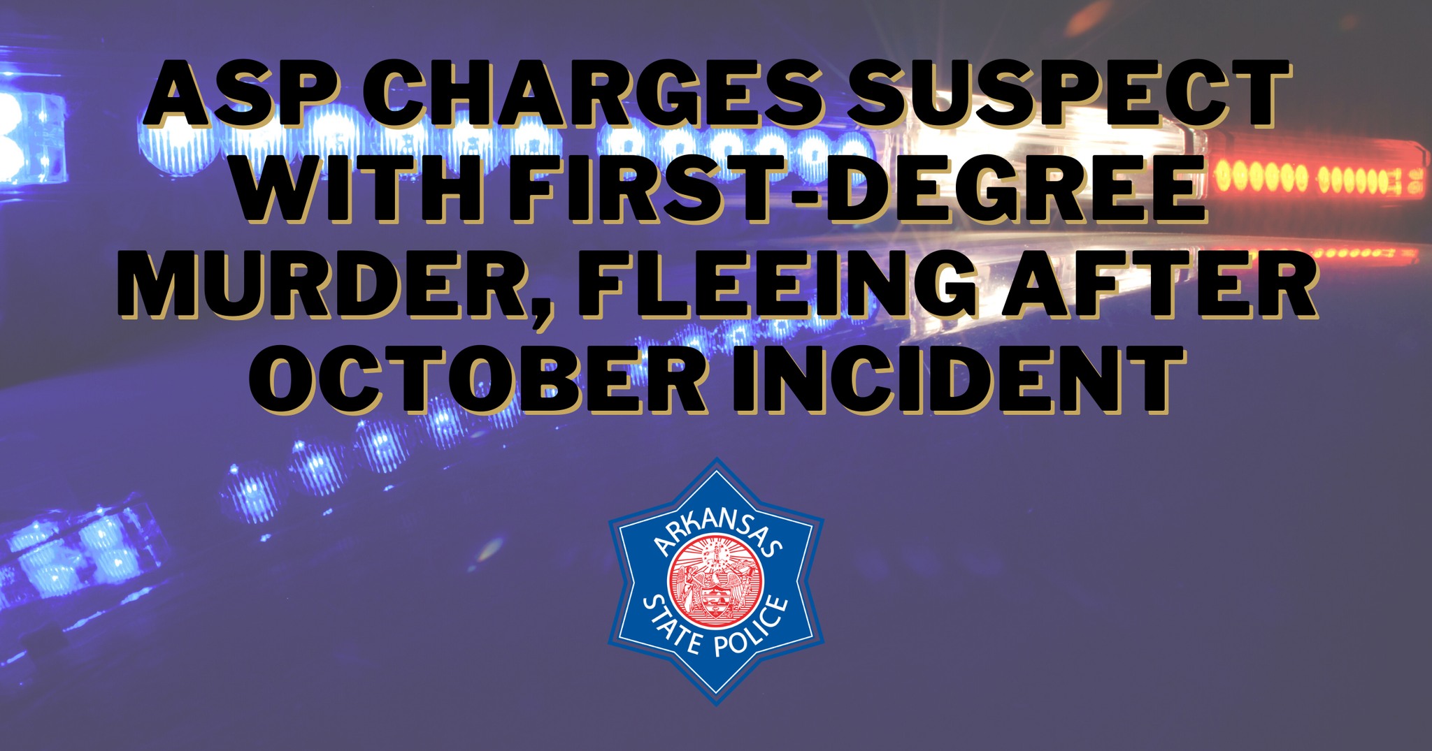 ASP Charges Suspect With First-Degree Murder, Fleeing After October ...